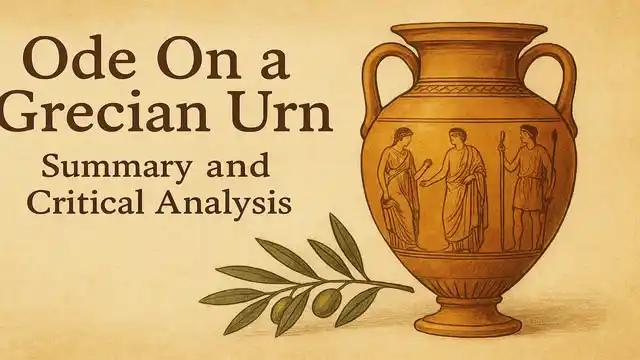 Ode On A Grecian Urn —Summary And Critical Analysis